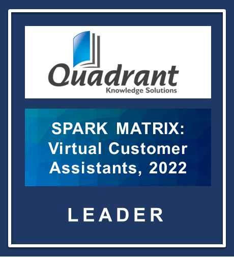 Quadrant Knowledge Solutions SPARK Matrix™: Virtual Customer Assistants ... Quadrant Knowledge Solutions SPARK Matrix™: Virtual Customer Assistants ...