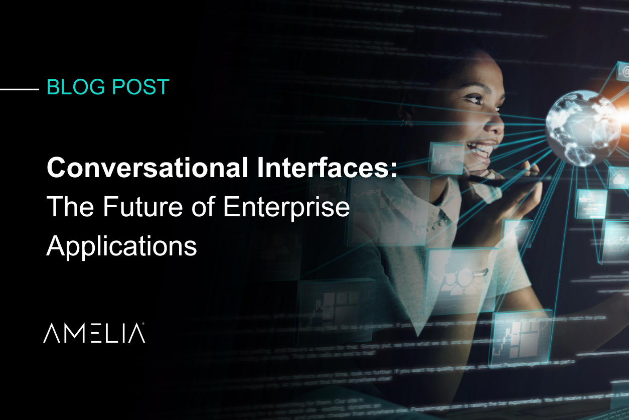 Conversational Interfaces: The Future of Enterprise Applications