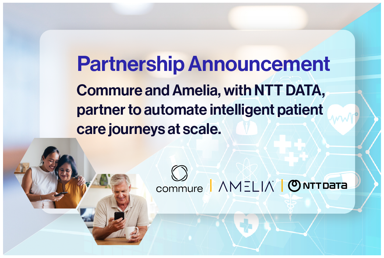 Commure and Amelia Automate Intelligent Patient Journeys Across the Care Continuum